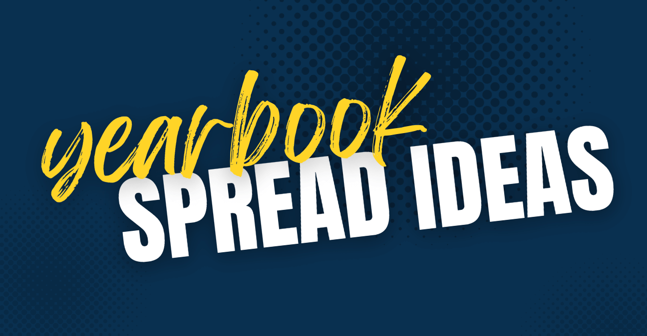 Yearbook Spread Ideas - Organized Adviser